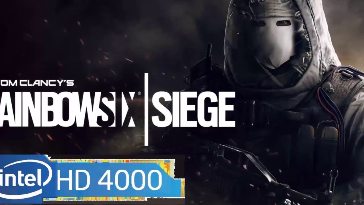 Tom Clancy's Rainbow Six Siege - Intel HD 4000 [With FPS Counter] - YouTube
