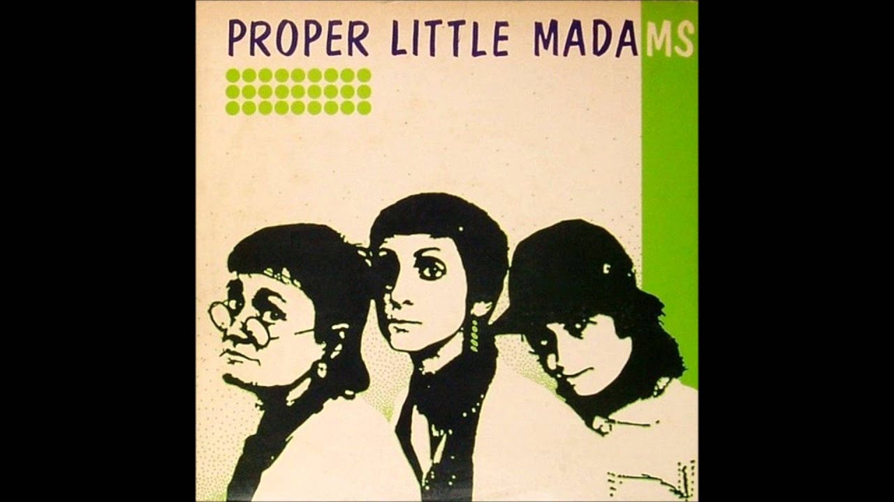 Proper Little Madams - They're Selling... (1982) - YouTube