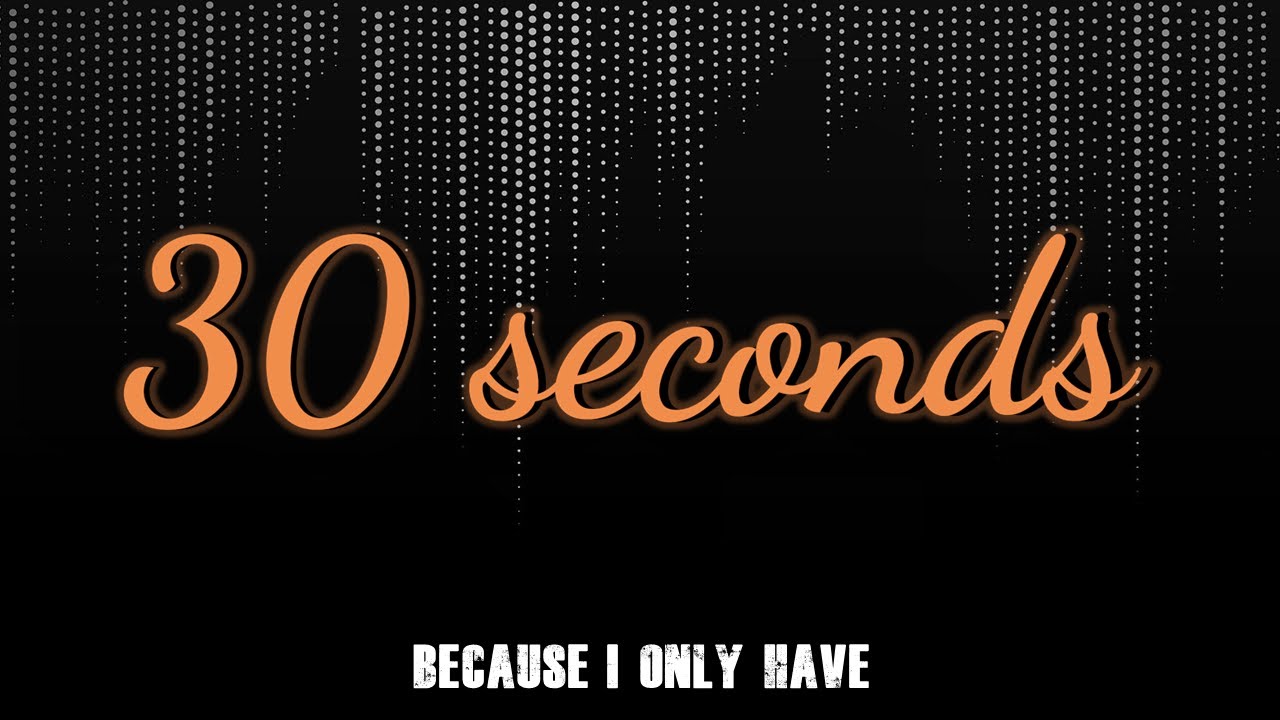 30 SECONDS announcement - YouTube