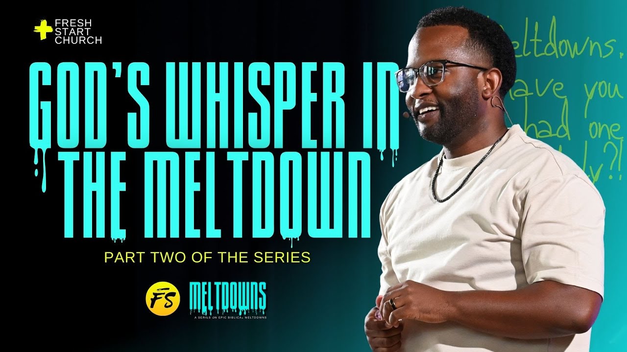 God's Whisper in the Meltdown | Meltdowns Pt.2 | Shamar Lewis | 10.06. ...