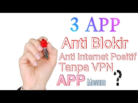 3 APP Anti Blokir, Anti internet positif, Tanpa VPN 100% work Anti ...