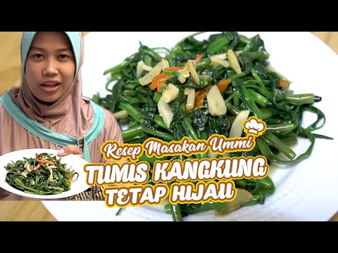 TIPS TUMIS KANGKUNG TETAP HIJAU? BISA EMANG?!