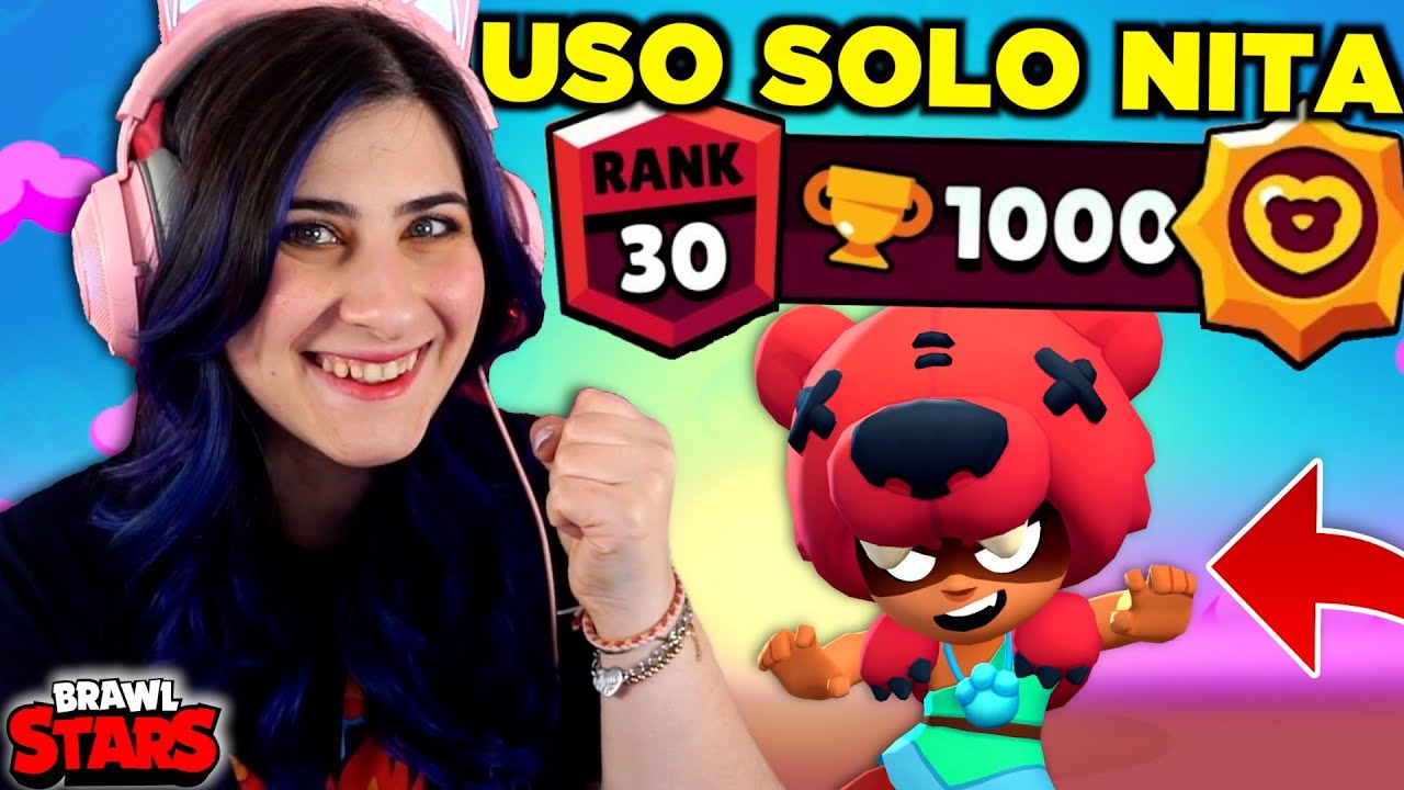 Uso SOLO NITA e la PORTO al RANK 30 su BRAWL STARS 🐻 [Brawl Stars Live ...