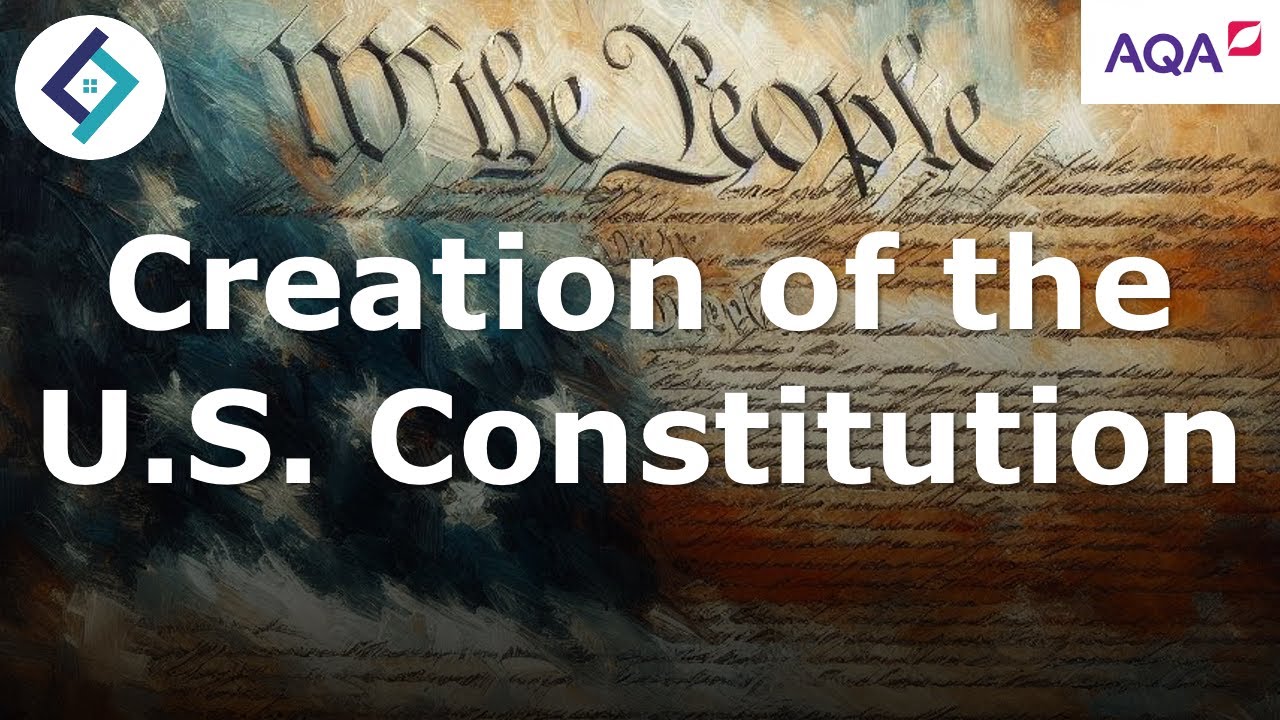 Creation of the U.S. Constitution | AQA A Level Politics - YouTube