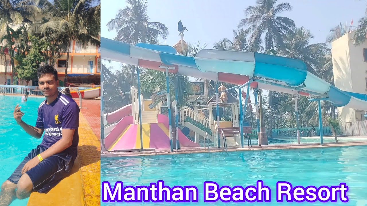 Manthan Beach & Resort #Water park #Virar #Bast Resort near #mumbai # ...