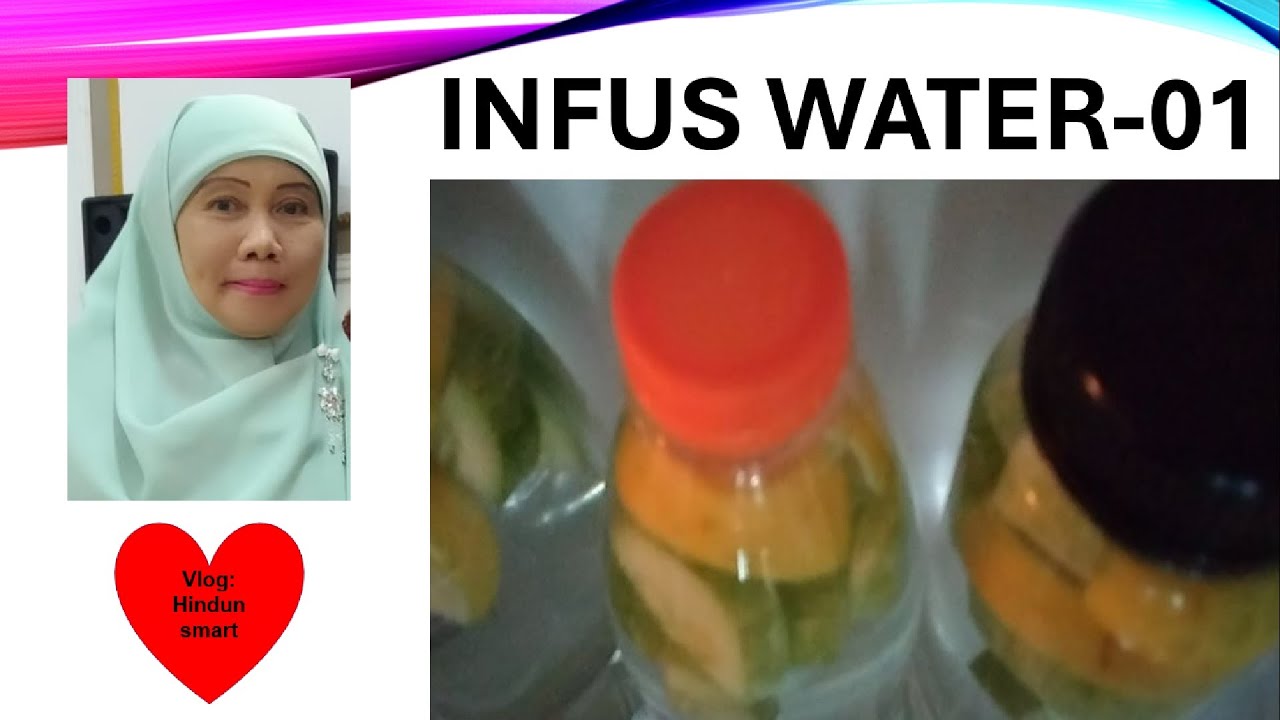 INFUS WATER-01_SEGAR DAN PENUH MANFAAT - YouTube