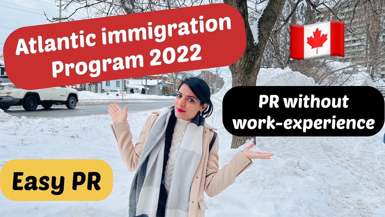 BIG NEWS!! Atlantic Immigration Program 2022 | Easy Canada PR without Work Experience - YouTube