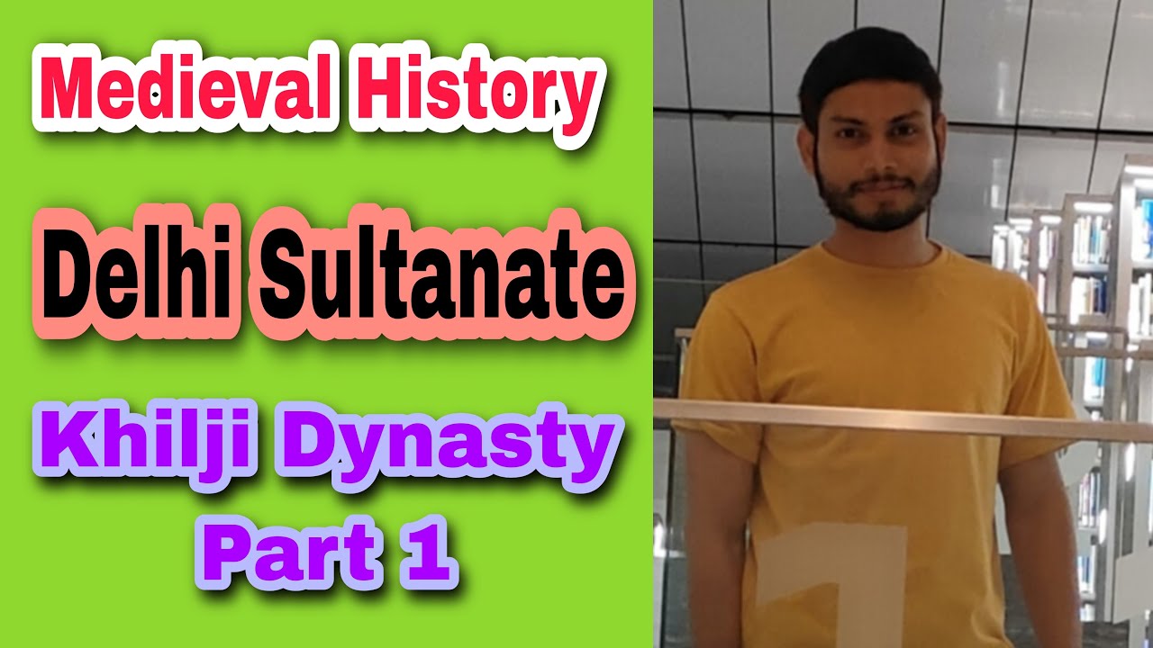 DELHI SULTANATE | MEDIEVAL HISTORY | KHILJI DYNASTY PART 1 - YouTube