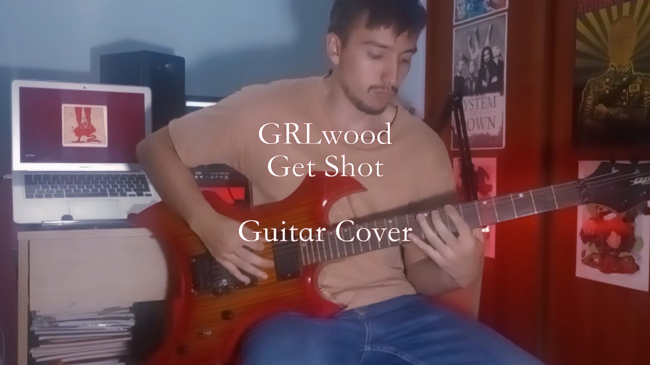 GRLwood - Get Shot (Guitar Cover) | Nico Music | - YouTube