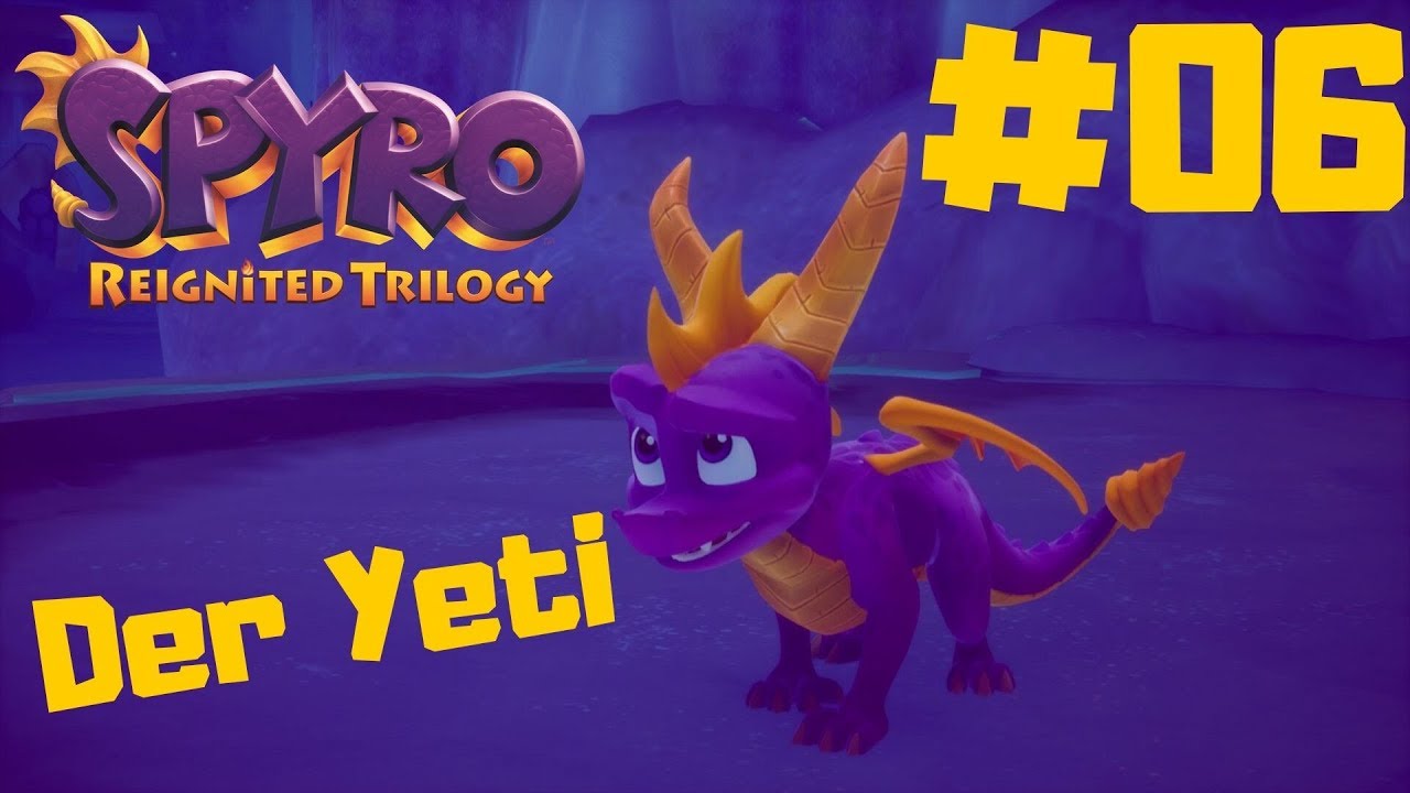 🐲SPYRO REIGNITED TRILOGY 2019 🐲 #06 Yeti • Let's Play Spyro / Reboot ...