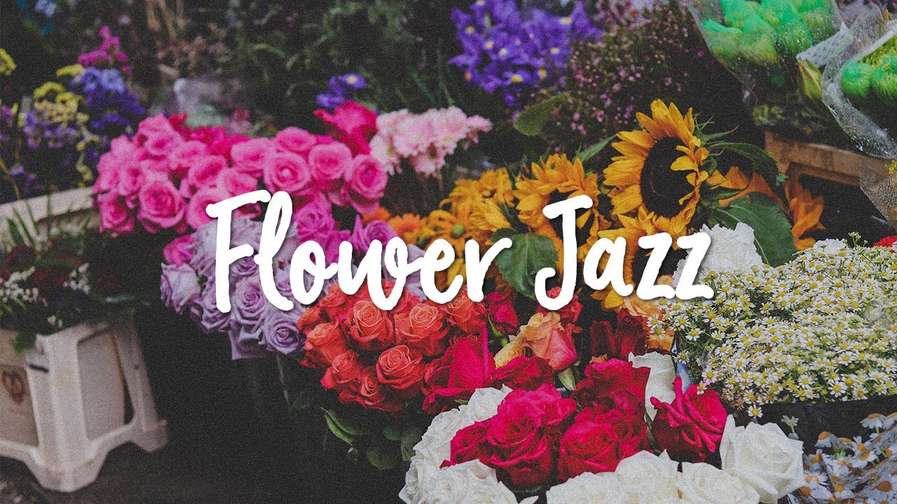 Flower Jazz _ lovely music for happy, healing - SUBSCRIBE ME ️ - YouTube