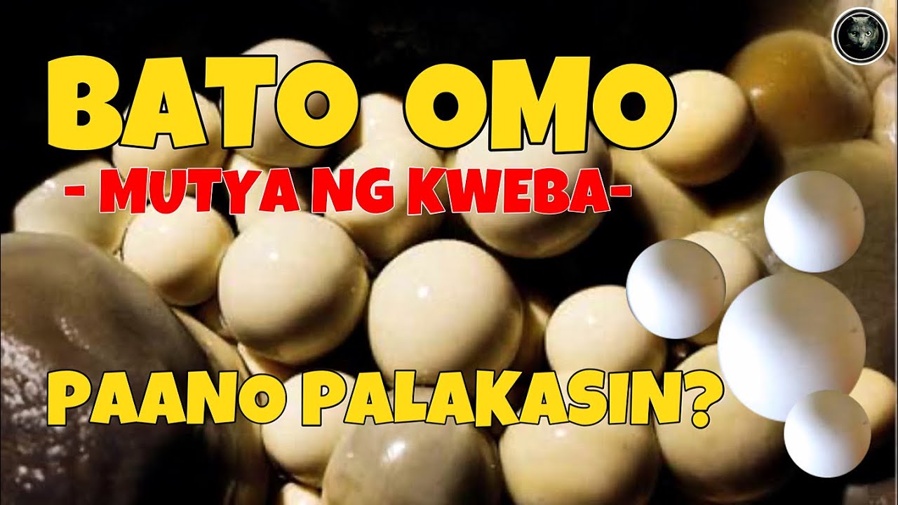 MUTYA NG KWEBA | BATO OMO PAANO PALAKASIN | Bhes Tv - YouTube