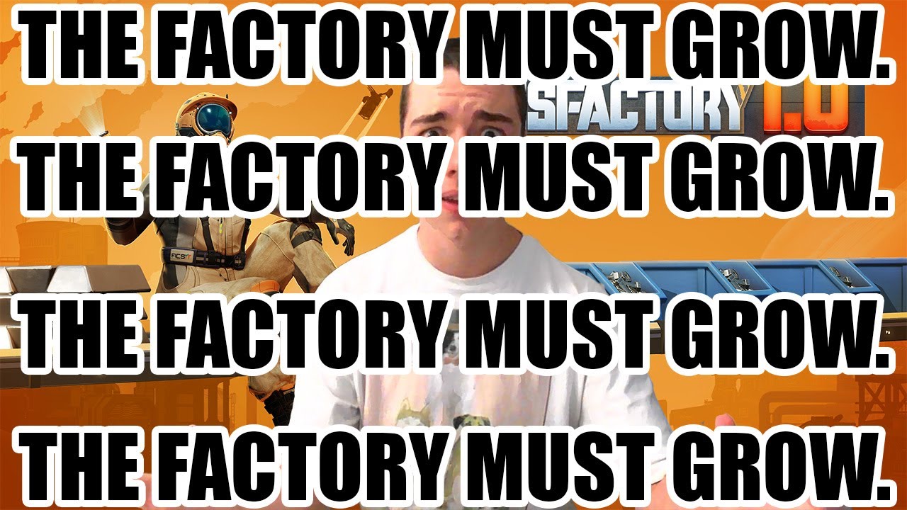 THE FACTORY MUST GROW - YouTube