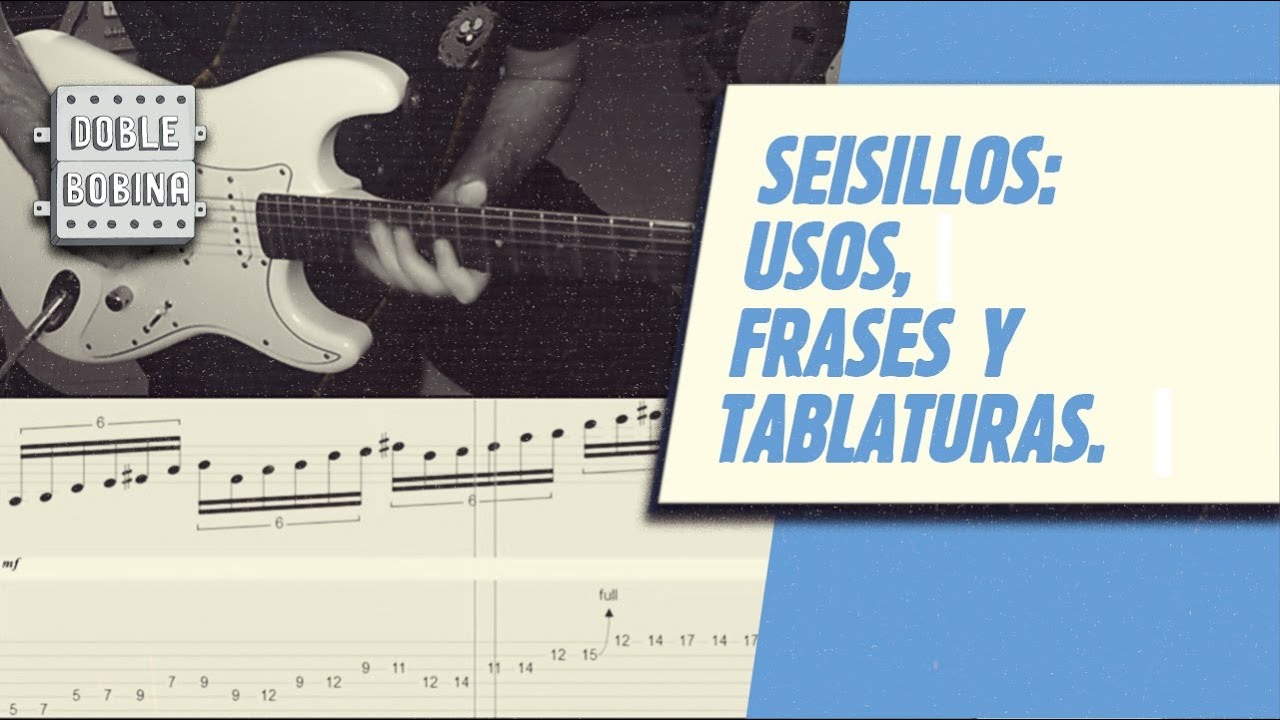 Seisillos: usos, frases y tablaturas. - YouTube