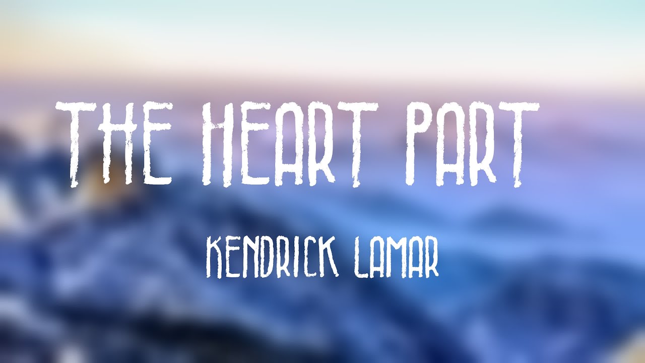 The Heart Part 5 - Kendrick Lamar Lyric Video 💟 - YouTube