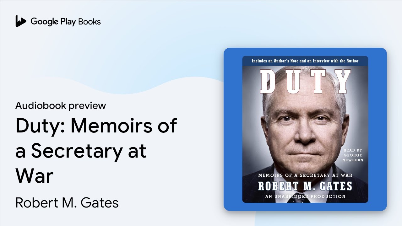 Duty: Memoirs of a Secretary at War by Robert M. Gates · Audiobook ...