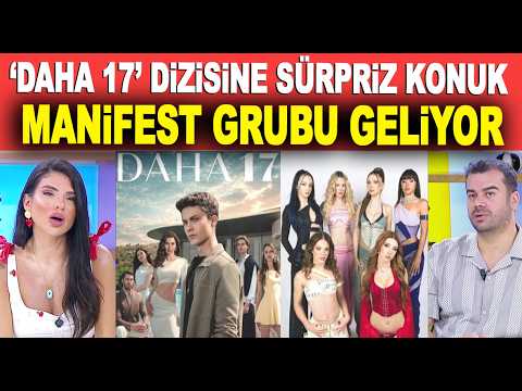 Daha 17 Dizisi yeni bölümüne Manifest Grubu konuk olacak! / Magazin Turu