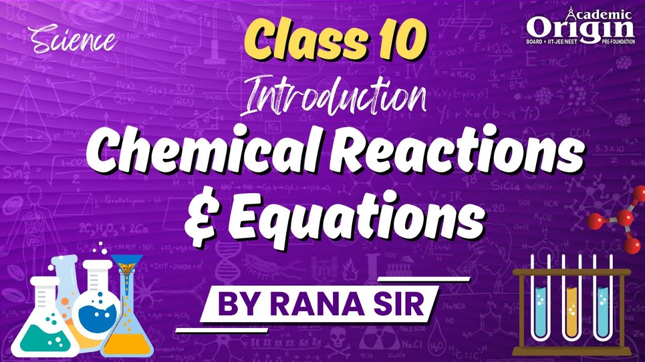 Class 10 Chemical Reactions & Equations | Introduction | Chapter 1 ...