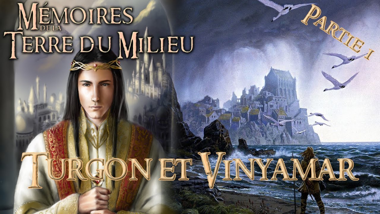 Mémoires de la Terre du Milieu - TURGON ET VINYAMAR [PARTIE 1] - YouTube