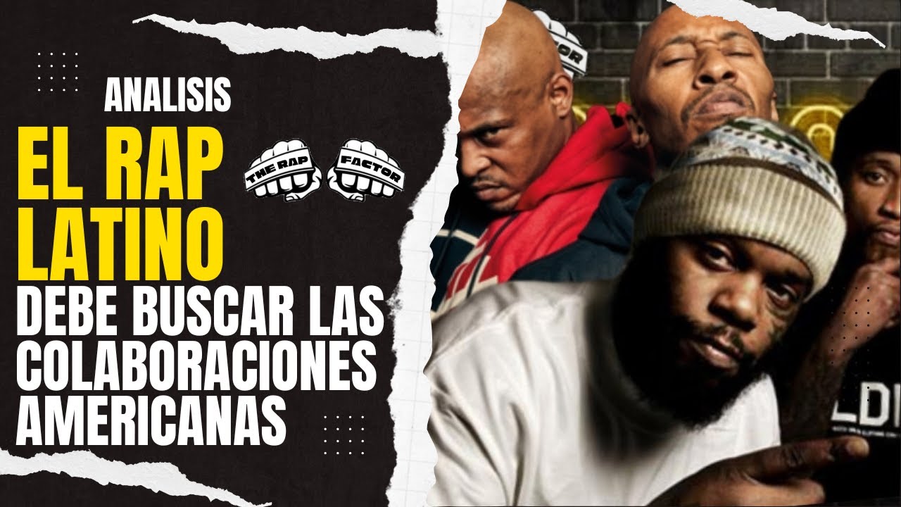 EL RAP LATINO DEBE COLABORAR CON LAS LEYENDAS DEL RAP AMERICANO ...