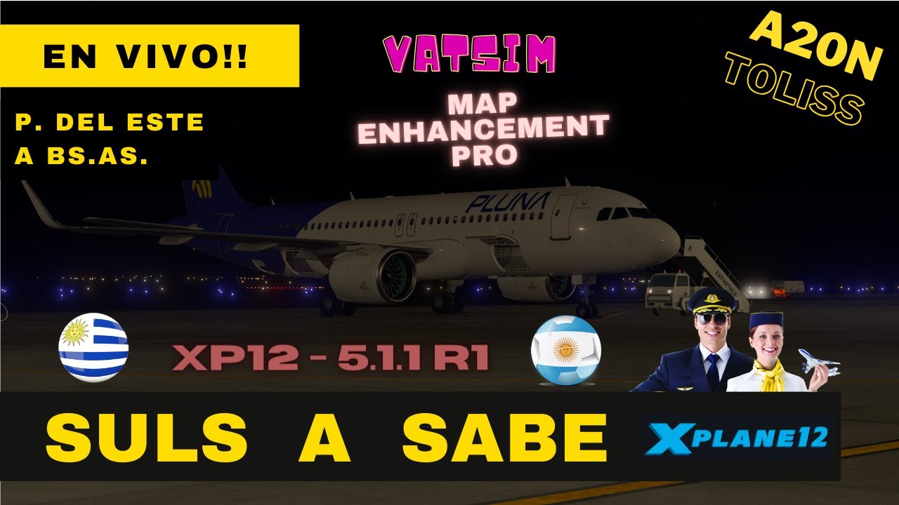 XPLANE 12 ️ en VIVO 🔴 | Punta del Este a Bs As A20N Toliss MAP ...