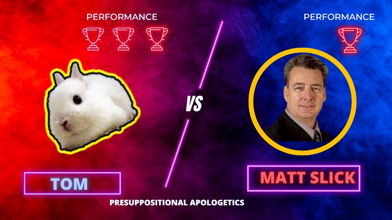 Matt Slick vs Tom Presuppositional Apologetics Debate - YouTube
