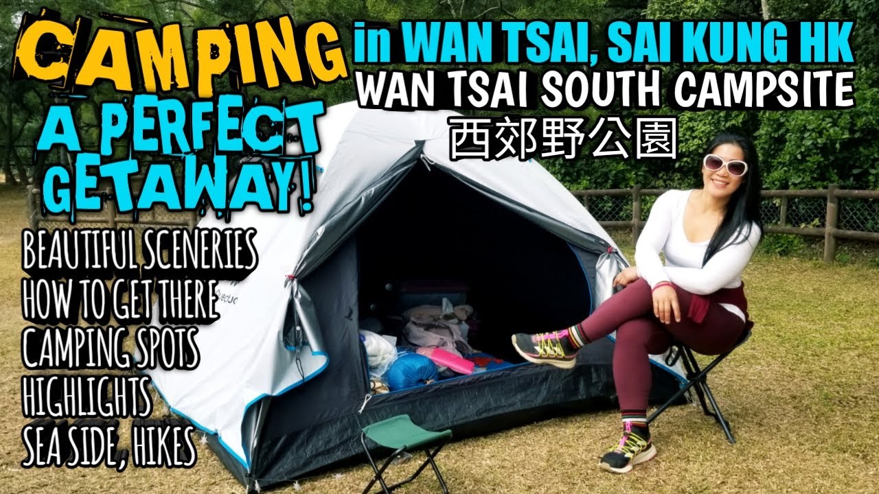 WAN TSAI CAMPING in SAI KUNG HK | WAN TSAI SOUTH 西郊野公園 | HOW TO GET ...