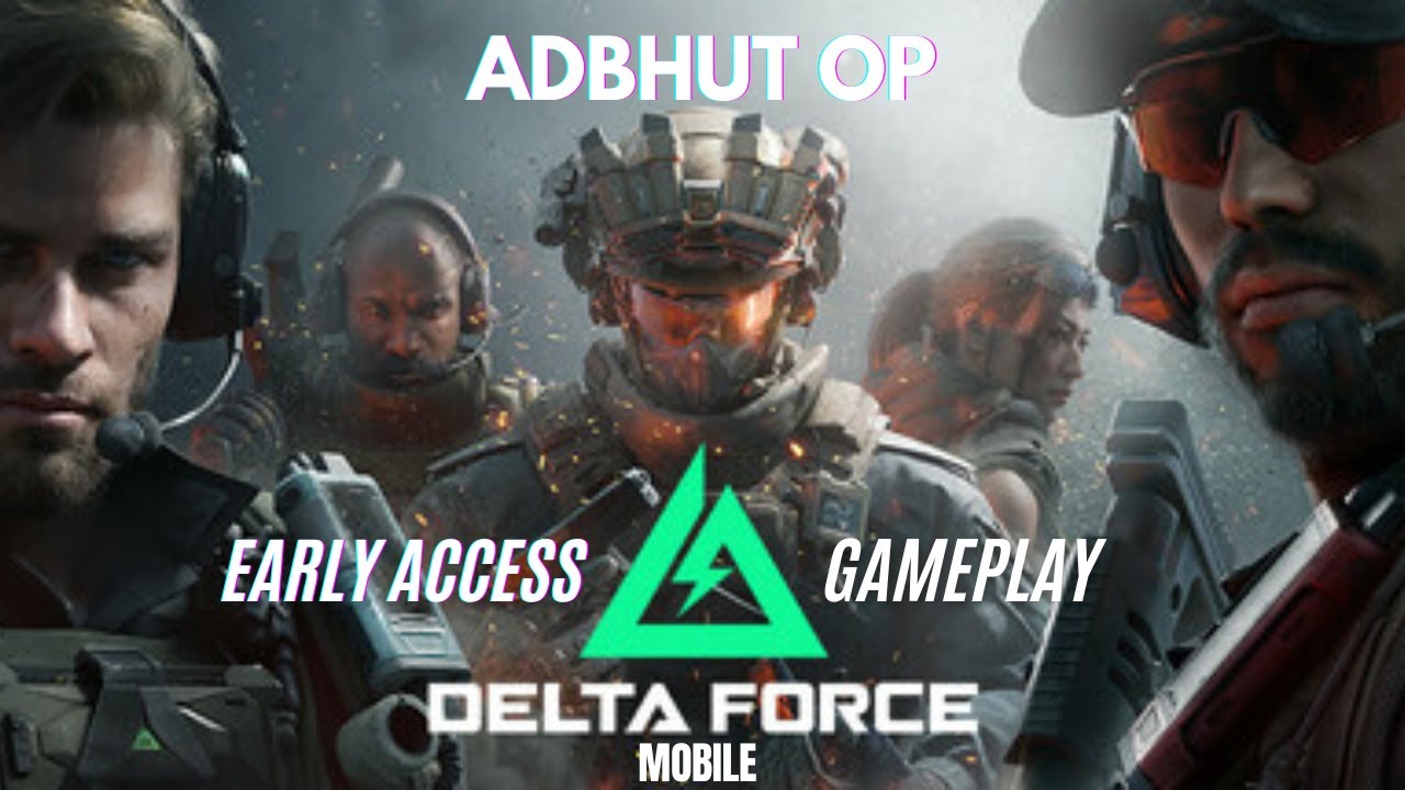 Delta Force Mobile || Early Access Gameplay,120fps hd graphics | New ...