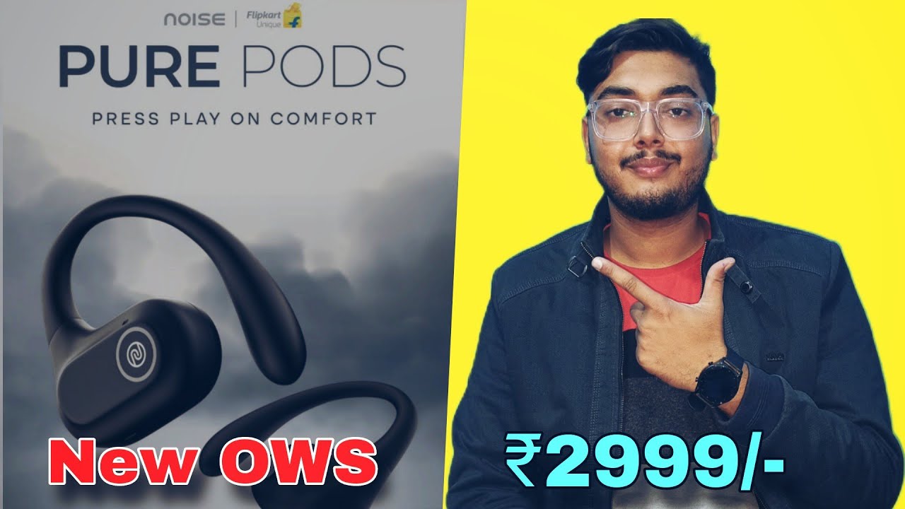 Noise Pure Pods Launched @2999 | Noise Pure Pods Features | Noise Pure ...