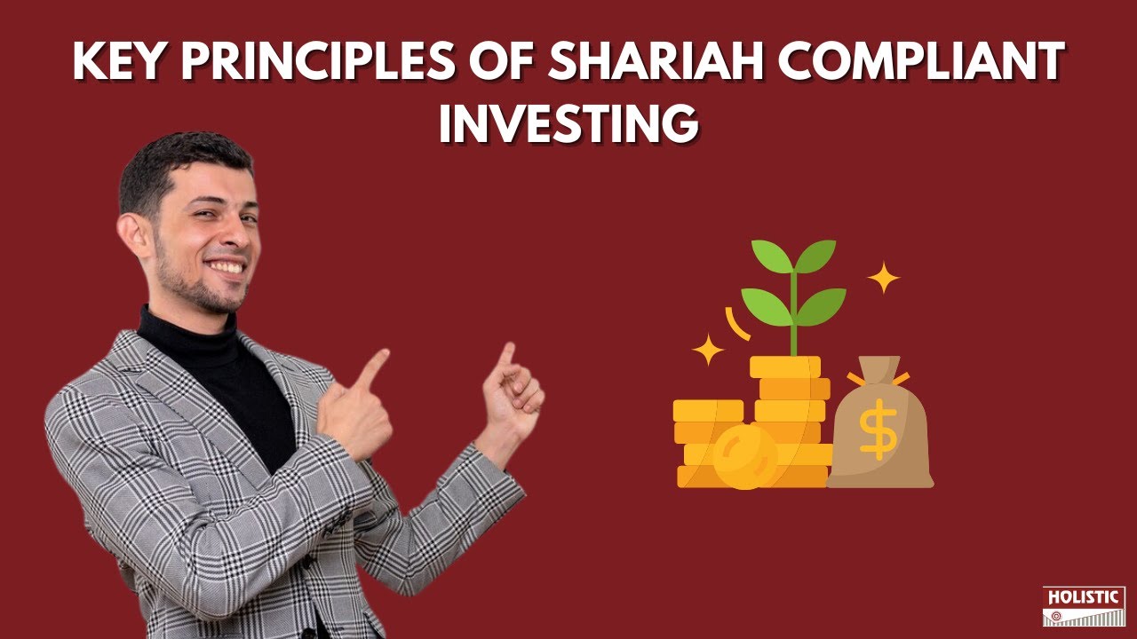 Key Principles of Shariah Compliant Investing | Holistic Investment ...