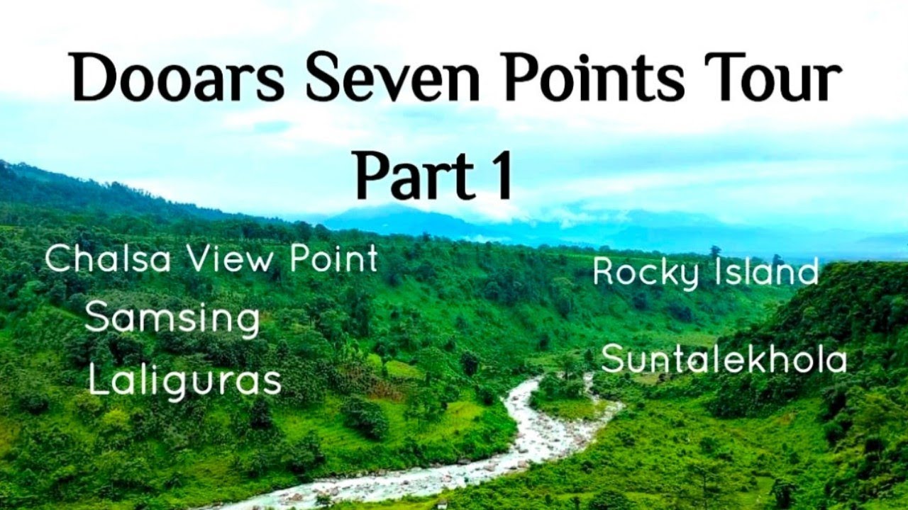 Dooars Tour Part 1||Dooars Tour Plan|Samsing||Laliguras Picnic Spot ...