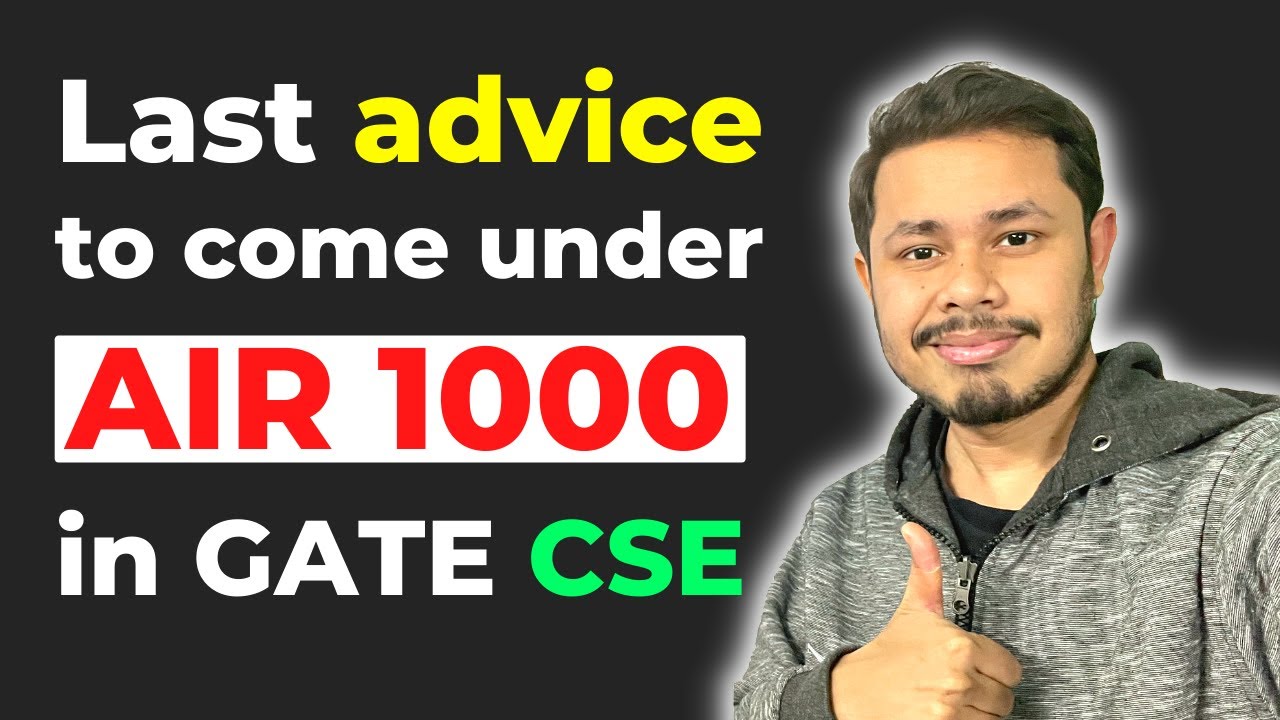 One last advice for AIR 1000 in GATE CSE | All the best GATE 2022 ...