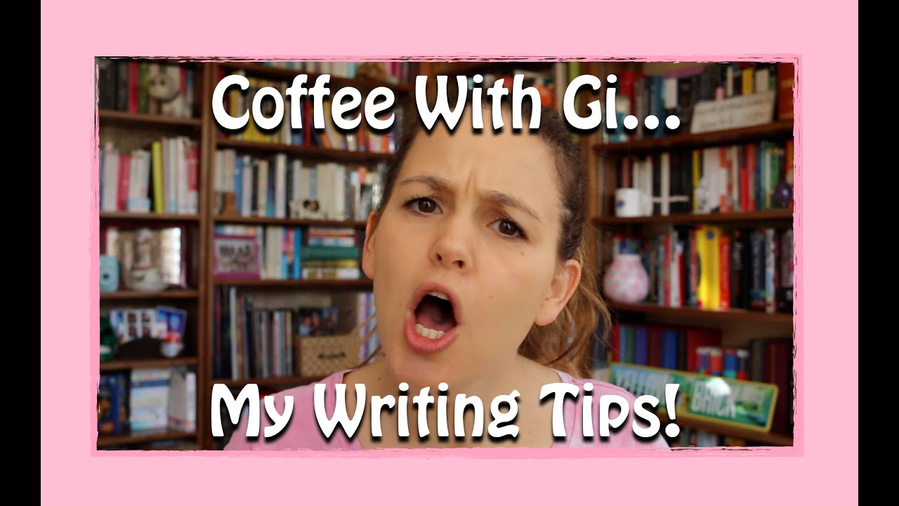 Coffee With Gi - My Writing Tips! - YouTube
