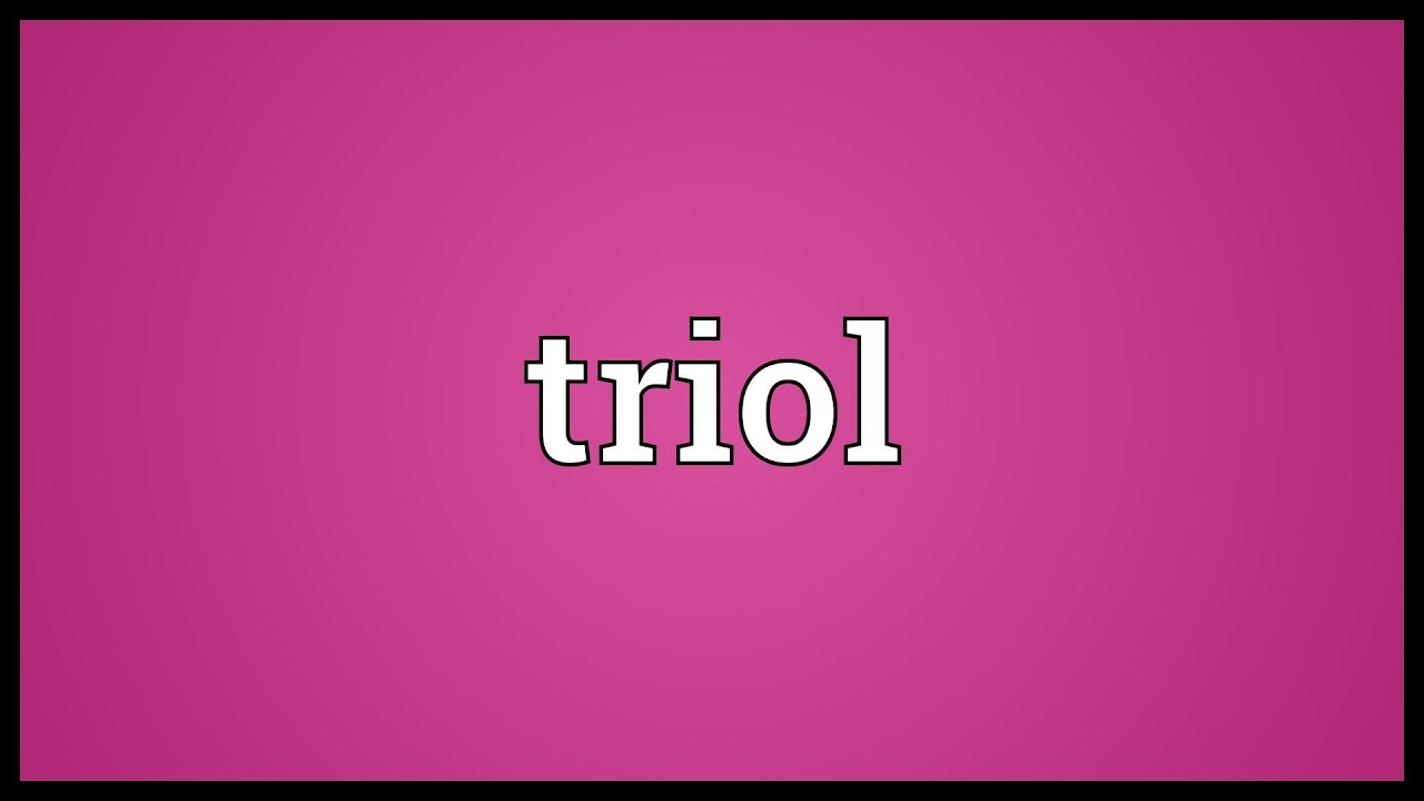 Triol Meaning - YouTube