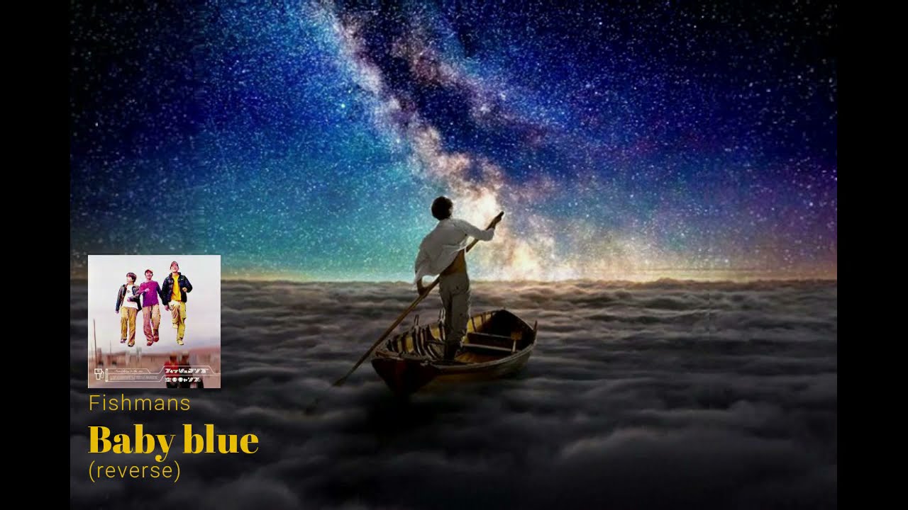 Fishmans - Baby Blue (reverse) - YouTube
