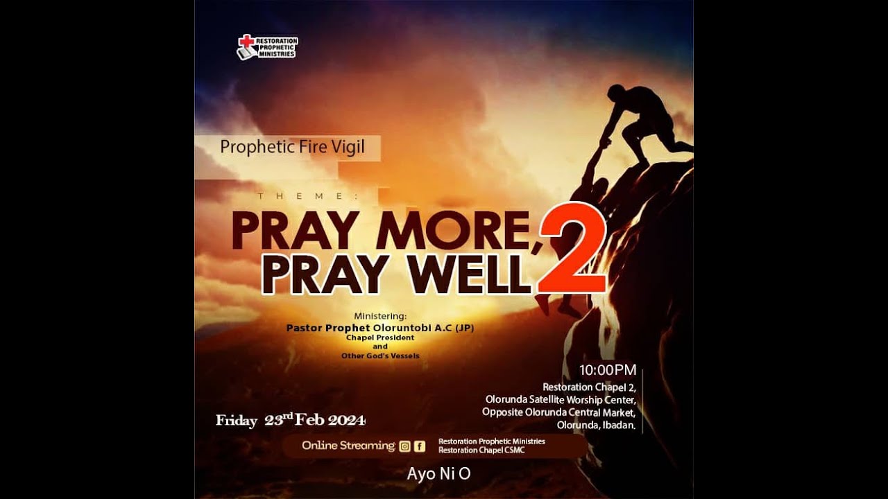 PROPHETIC FIRE VIGIL- PRAY MORE, PRAY WELL - YouTube