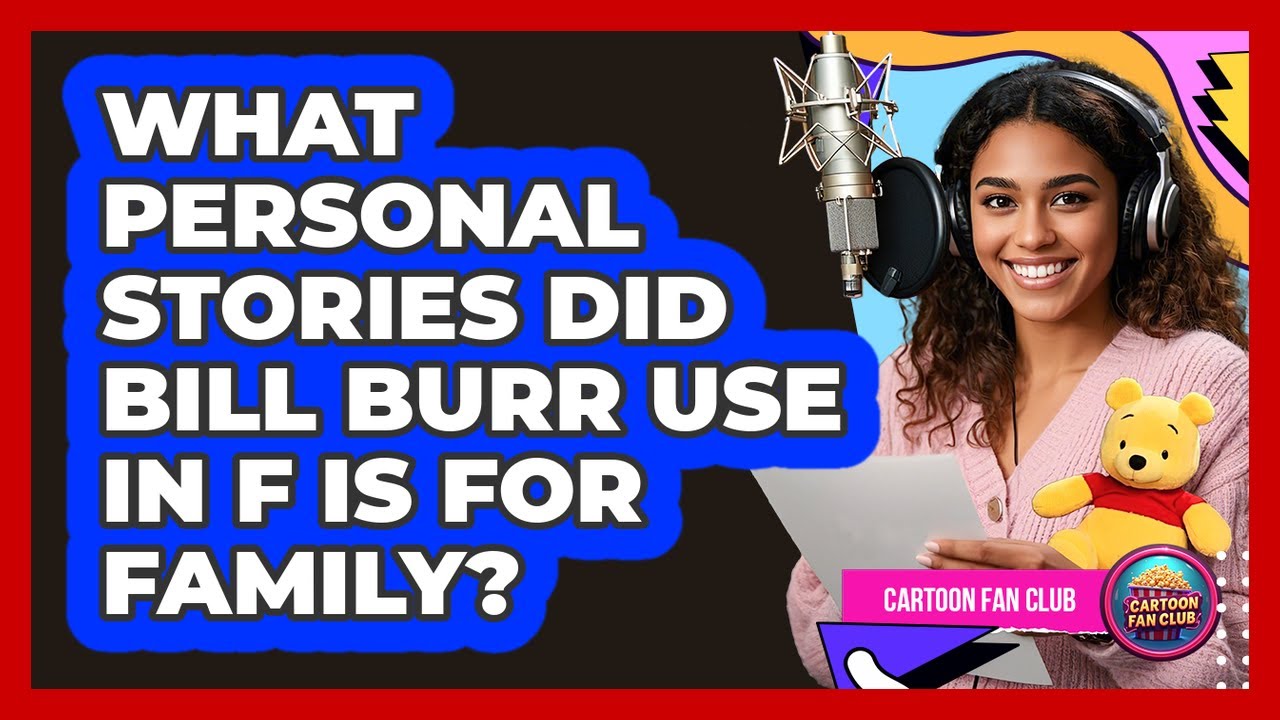 What Personal Stories Did Bill Burr Use In F Is For Family? - Cartoon ...