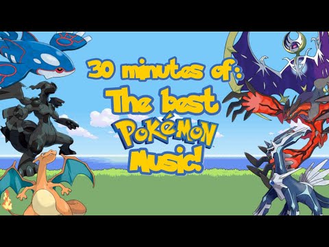 30 Minutes of: The Best Pokémon Songs! - YouTube