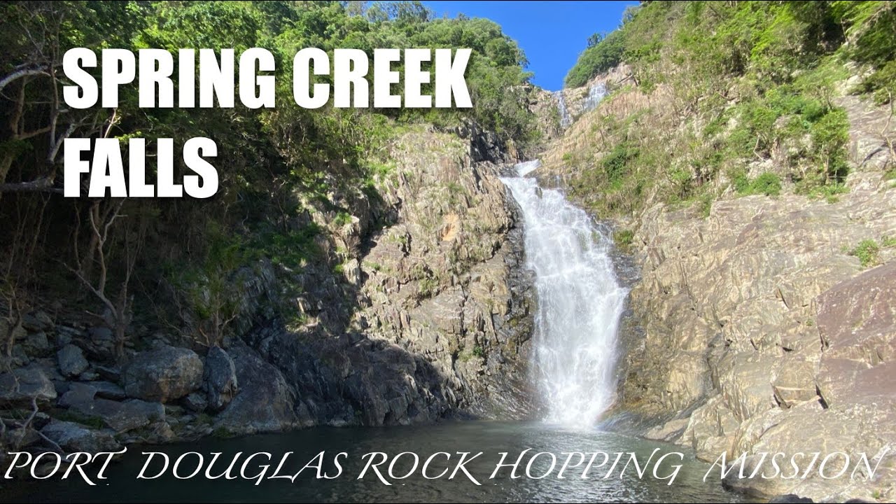 Rockhopping to Towering Port Douglas Waterfall - Spring Creek Falls ...