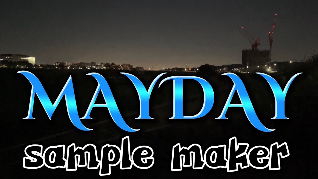 original song MAYDAY sample maker20220917 - YouTube