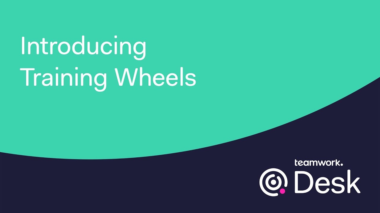 Introducing Training Wheels For Teamwork Desk - YouTube