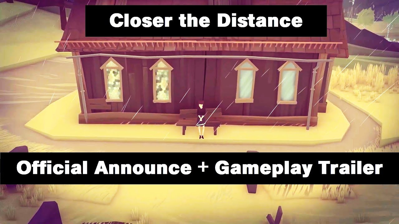 Closer the Distance - Official Announce + Gameplay Trailer - YouTube
