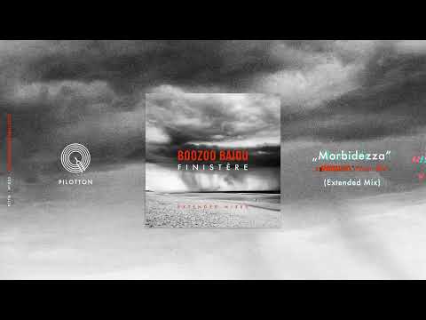Boozoo Bajou x MODALiST - Morbidezza (Extended Mix)