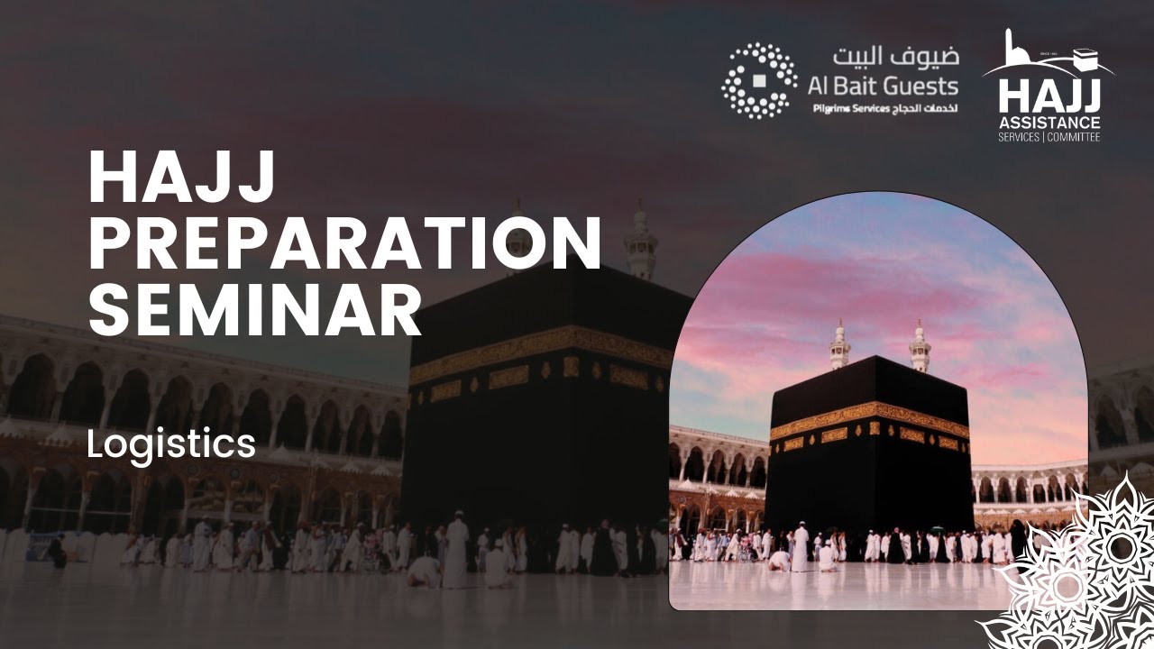 2025 Hajj Seminar - Logistcs - YouTube
