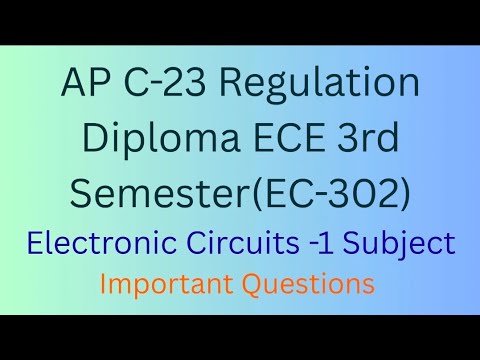 Electronic circuits-1 important questions||C-23 Regulation||Ec-302||ECE ...
