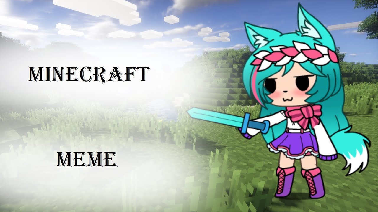 minecraft meme gacha life - YouTube