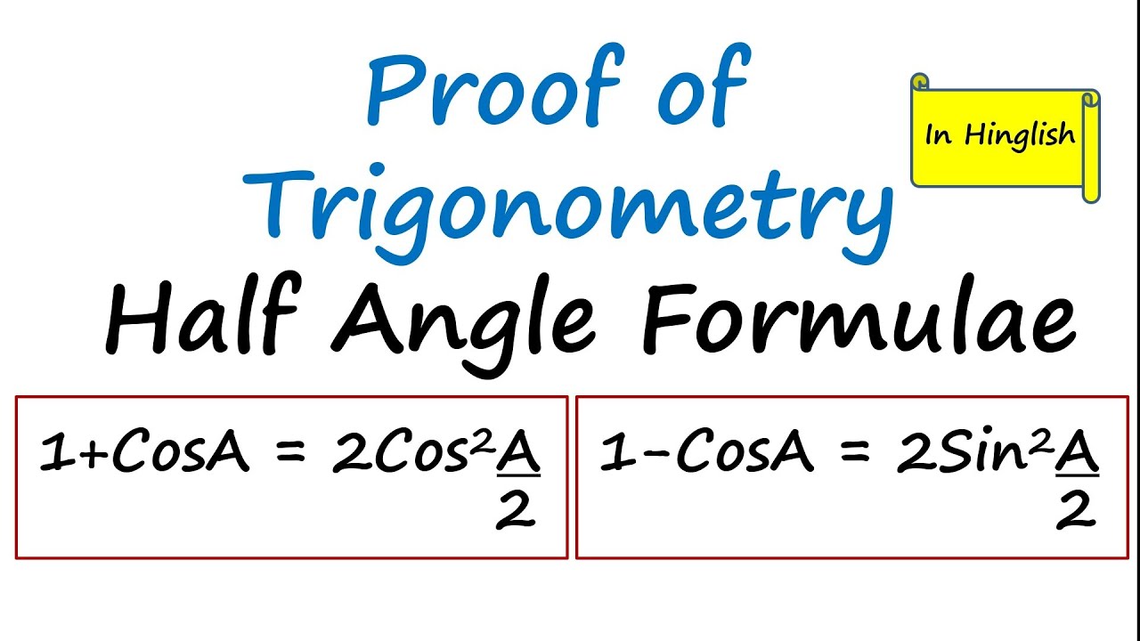 Proof Of Trigonometry Half Angle Formulae YouTube