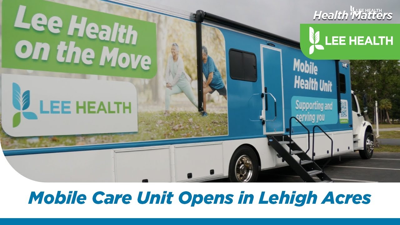 Lee Health Mobile Care Unit Opens in Lehigh Acres - YouTube