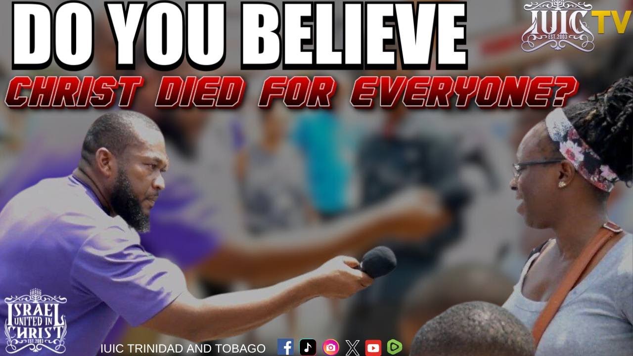 DO YOU BELIEVE CHRIST DIED FOR EVERYONE? - YouTube