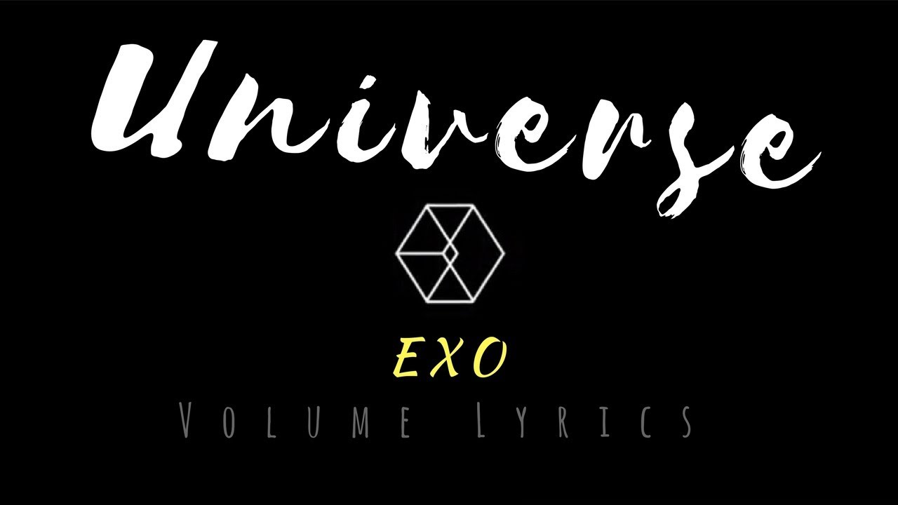 VOLUME LYRICS EXO U N I V E R S E YouTube